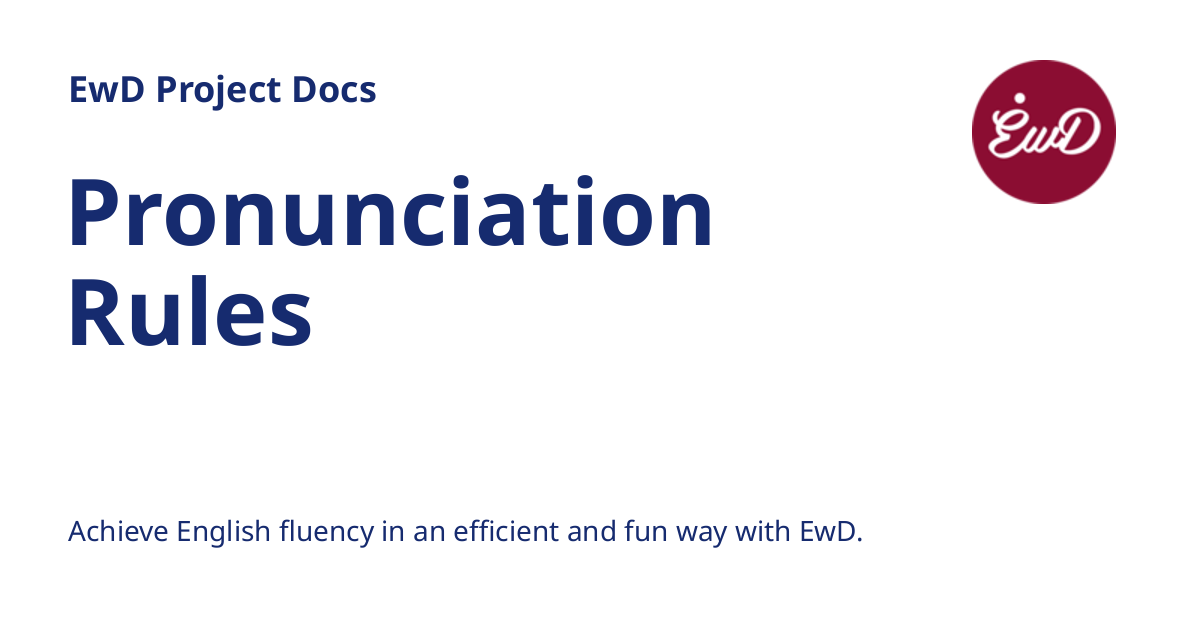 Pronunciation Rules - EwD Project Docs